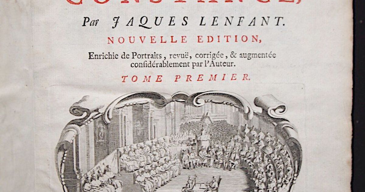 Jacques LENFANT • Histoire du concile de Constance • 1727 – Edition ...