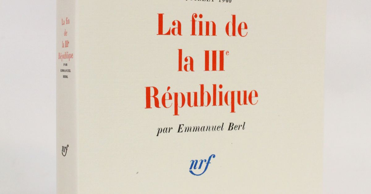 Emmanuel BERL • La fin de la IIIème République • 1968 – Edition ...