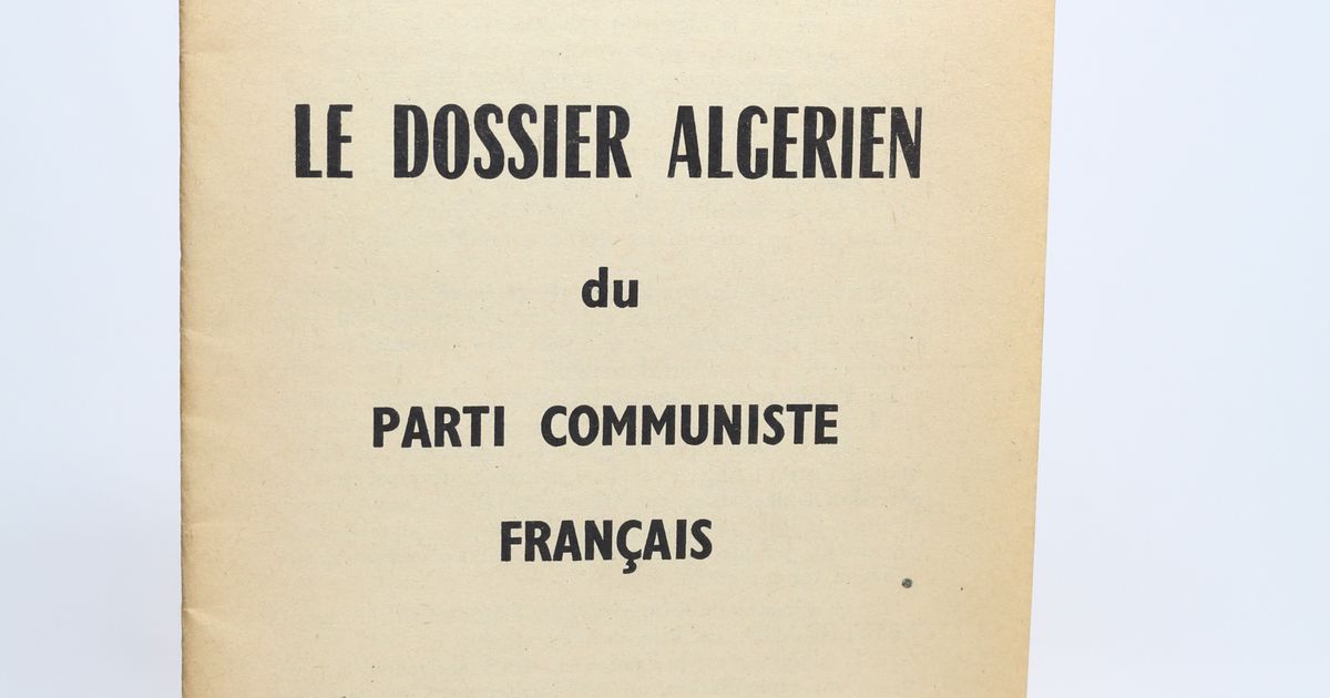 COLLECTIF • Le dossier algérien du Parti Communiste Français • 1961 ...