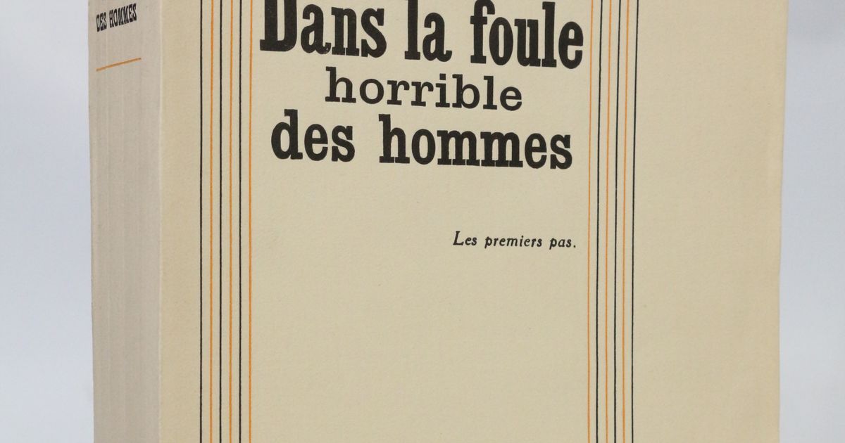 René BÉHAINE • Dans la foule horrible des hommes • 1932 – Edition ...