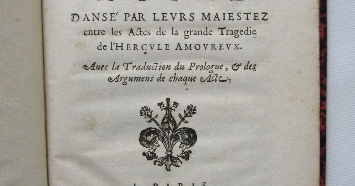 Isaac de BENSERADE • Vers du ballet royal dansé par leurs Maiestez ...