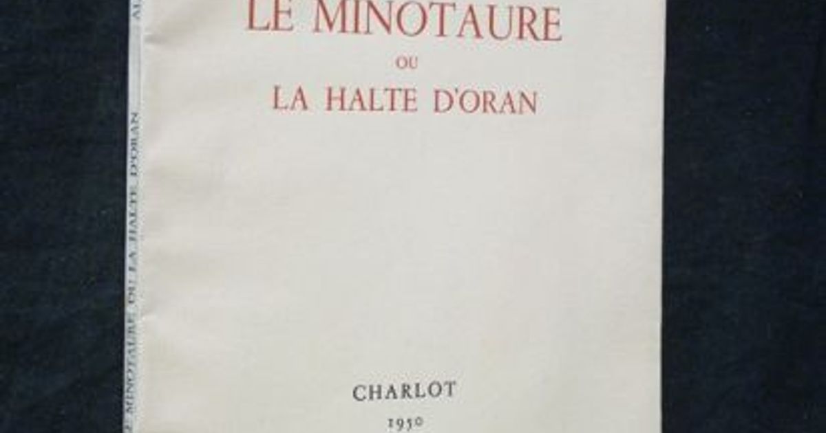Albert CAMUS • Le minotaure ou la halte d'Oran • 1950 – Edition ...